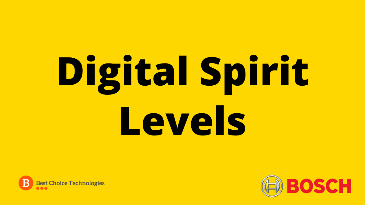 Digital Spirit Level – Best Choice Technologies